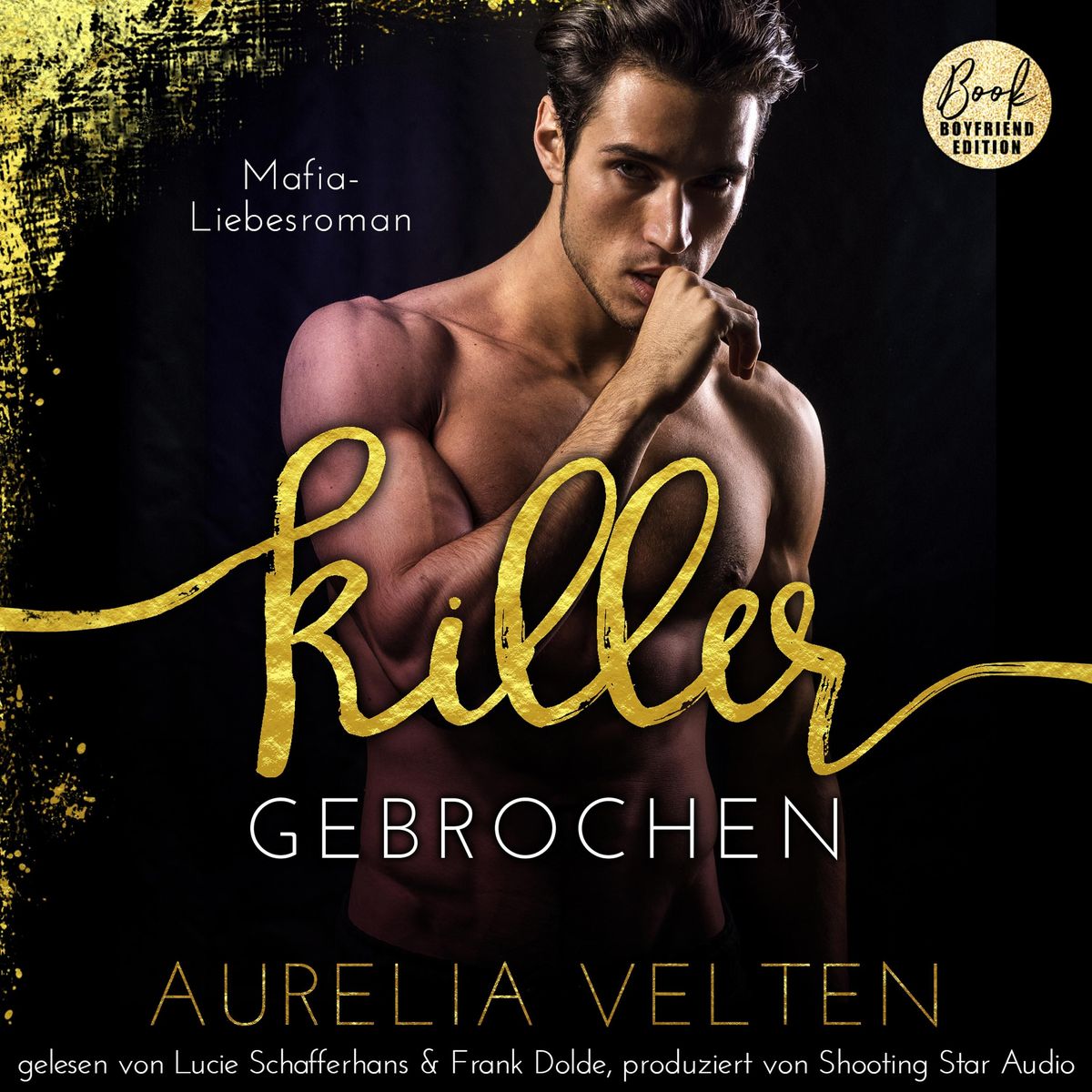 'KILLER: Gebrochen (Mafia-Liebesroman)' von 'Aurelia Velten' - Hörbuch ...