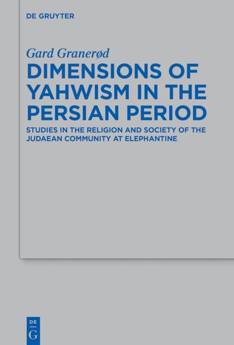 'Dimensions of Yahwism in the Persian Period' von 'Gard Granerød' - eBook